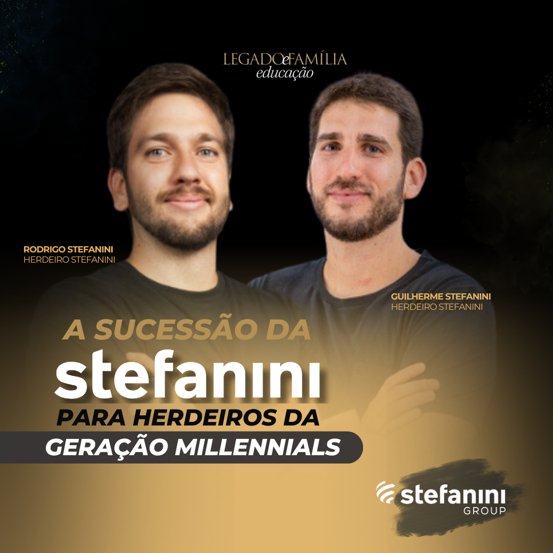 A Sucessão da Stefanini para Herdeiros da Geração Millennials! - Legado ...