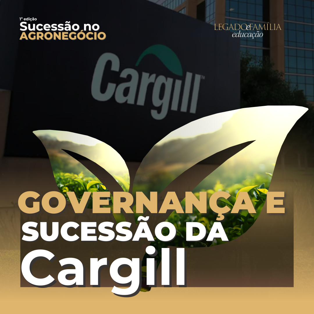 Governança e Sucessão da Cargill: Uma Gigante do Agronegócio com 159 ...